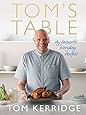 Tom's Table: My Favourite Everyday Recipes: Amazon.co.uk: Tom Kerridge ...
