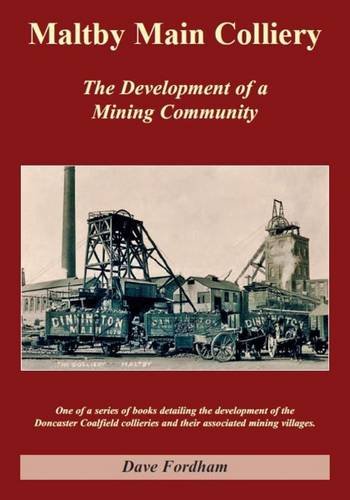 Maltby Main Colliery: The Development of a Mining Community: Amazon.co ...