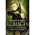 Elbisch für Anfänger: Lern- und Übungsbuch. Originalausgabe : Pesch ...