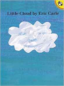 Amazon.fr - Little Cloud - Eric Carle - Livres