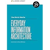 Information Architecture, 4e: For the Web and Beyond: Amazon.co.uk: Rosenfeld, Louis, Morville ...