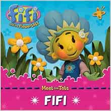 Fifi and the Flowertots – Fifi: Character Book: Amazon.co.uk ...