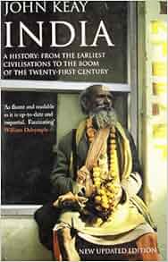 India: A History: Amazon.co.uk: John Keay: 8601300022383: Books