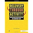 Recovery Through Activity: Amazon.co.uk: Parkinson, Sue: 9781909301207 ...