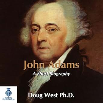 John Adams - A Short Biography: 30 Minute Book Series 9 (Hörbuch ...