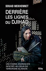 Que lire après Derrière les lignes du djihad - Souad Mekhennet