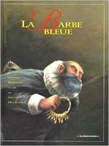 Amazon.fr - La Barbe Bleue - Charles Perrault, Sibylle Delacroix - Livres
