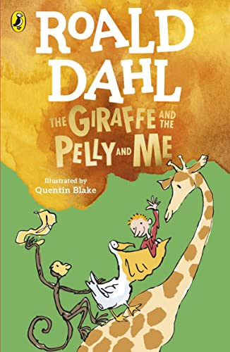 The Giraffe and the Pelly and Me: Dahl, Roald, Blake, Quentin