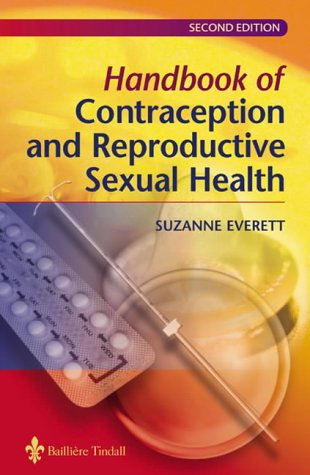 Handbook of Contraception and Reproductive Sexual Health : Everett ...