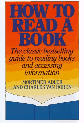 Buy How to Read a Book: The Classic Bestselling Guide to Reading Books ...