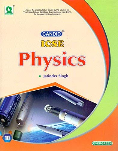 Candid (ICSE) Physics Class - 10 : Jatinder Singh: Amazon.in: Books