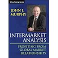 Intermarket Analysis: Profiting from Global Market Relationships: 632 ...