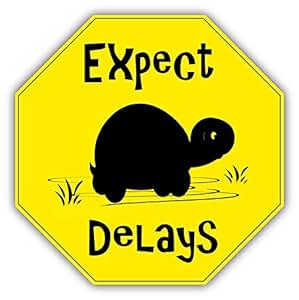 Expect Delays Warning Sign Funny Humor Car Bumper Sticker Decal 12 x 12 ...