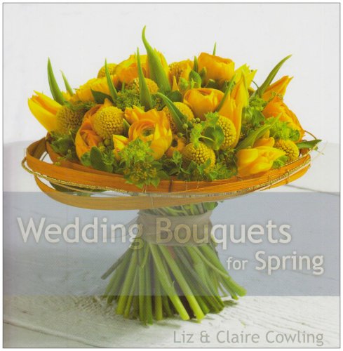 Wedding Bouquets for Spring: Amazon.co.uk: Cowling, Liz M., Cowling ...