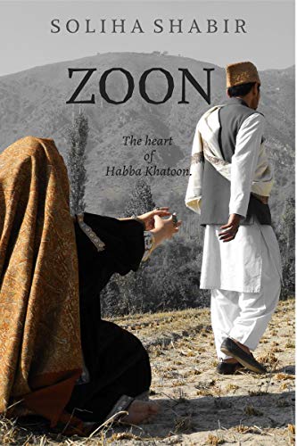 Buy Zoon: The heart of Habba Khatoon Book Online at Low Prices in India | Zoon: The heart of ...