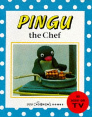 Pingu the Chef(Pb): Amazon.co.uk: BBC: 9780563403500: Books