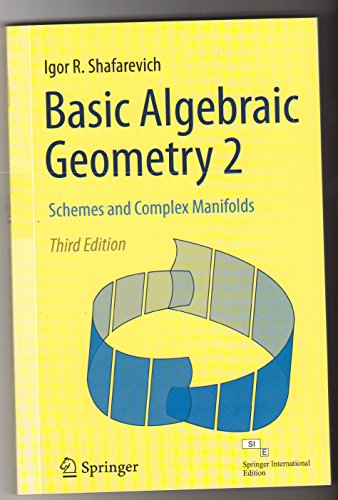Buy Basic Algebraic Geometry 2 : Schemes and Complex Manifolds Book ...