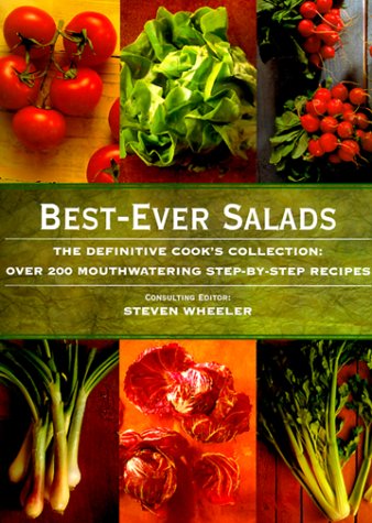Best-Ever Salads: The Definitive Cook's Collection: 200 Mouthwatering ...