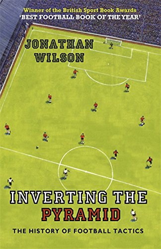 Buy Inverting the Pyramid: The History of Football Tactics (Old Edition ...
