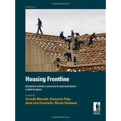 Roddy Brigham: Housing Frontline. Inclusione Sociale E Processi Di Autocostruzione E ...
