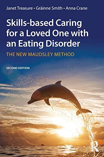 Skills-based Caring for a Loved One with an Eating Disorder: The New ...