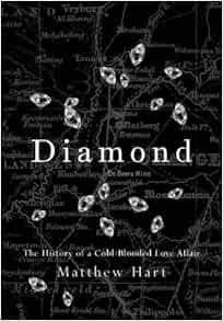 Diamond: The History of a Cold-Blooded Love Affair: Amazon.co.uk: Hart ...
