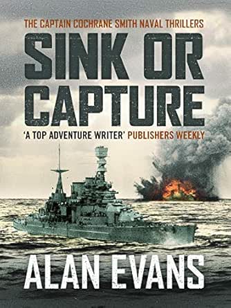 Sink Or Capture (The Commander Cochrane Smith Naval Thrillers Book 7 ...