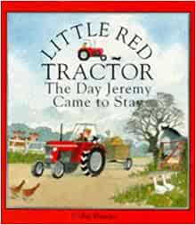 Little Red Tractor: The Day Jeremy Came to Stay: Amazon.co.uk: Reeder ...