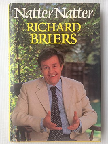 Natter, Natter: Amazon.co.uk: Briers, Richard: 9780460045087: Books