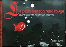 Amazon.fr - le petit poisson rond rouge - Alice, Puyo - Livres