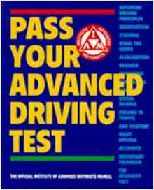 Pass Your Advanced Driving Test: The Official Institute of Advanced ...