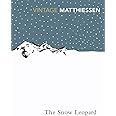 The Snow Leopard: Peter Matthiessen: Amazon.co.uk: Matthiessen, Peter ...