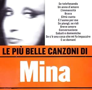 Le Piu' Belle Canzoni Di Mina: Mina: Amazon.it: Musica