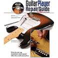 The Guitar Player Repair Guide, Third Edition: How to Set Up, Maintain ...
