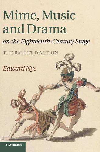 Buy Mime, Music and Drama on the Eighteenth-Century Stage: The Ballet d ...