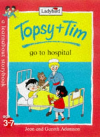 Topsy And Tim Go to Hospital: Amazon.co.uk: Jean Adamson, Gareth ...