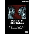 Amazon.fr - Dans la tête de Jeffrey Dahmer: L'intégrale de l'expertise ...