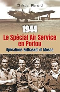 1944 le Special Air Service en Poitou - Operation Bulbasket et Moses ...