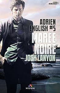 Adrien English, tome 5 : Marée noire - Josh Lanyon - Babelio