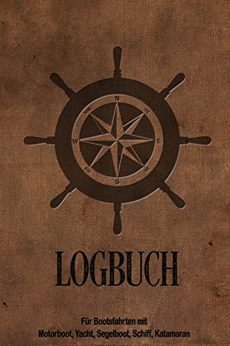 Logbuch für Bootsfahrten mit Motorboot, Yacht, Segelboot, Schiff ...