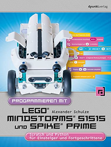 Programmieren mit LEGO® MINDSTORMS® 51515 und Spike Prime®: Scratch und ...