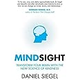 Mindsight: Transform Your Brain with the New Science of Kindness : Siegal, Daniel: Amazon.co.uk ...