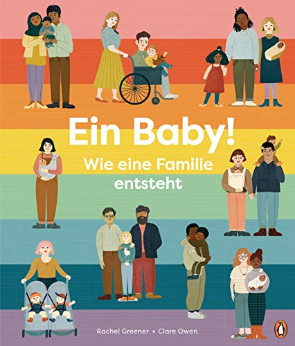 Ein Baby! Wie eine Familie entsteht: Sachbilderbuch für Kinder ab 5 ...