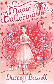 Magic Ballerina 6 book set: Delphie and the Magic Ballet Shoes, Delphie ...