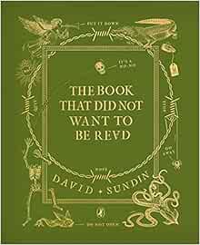 The Book That Did Not Want To Be Read: Amazon.co.uk: Sundin, David ...