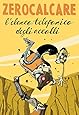 Kobane calling: Amazon.it: Zerocalcare: Libri