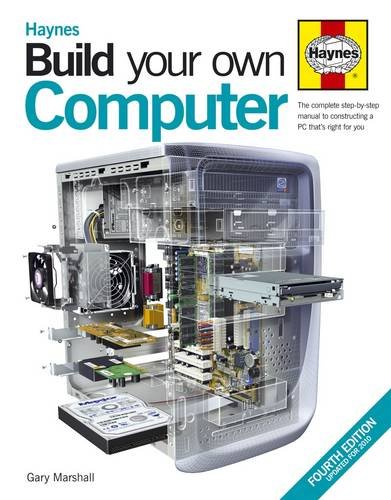 Buy Build Your Own Computer: The Complete Step-by-step Manual to ...
