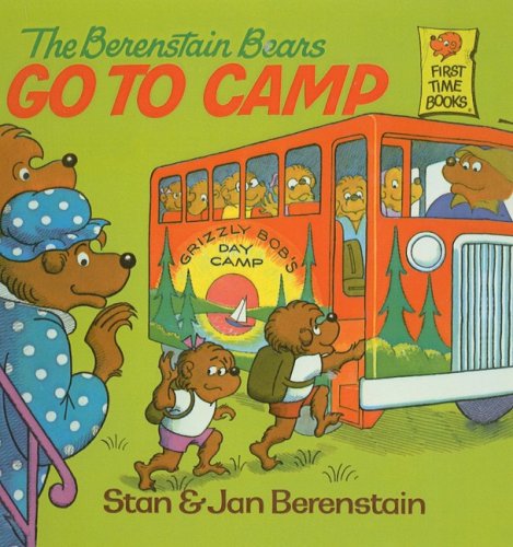 The Berenstain Bears Go to Camp : Berenstain, Stan, Berenstain, Jan ...