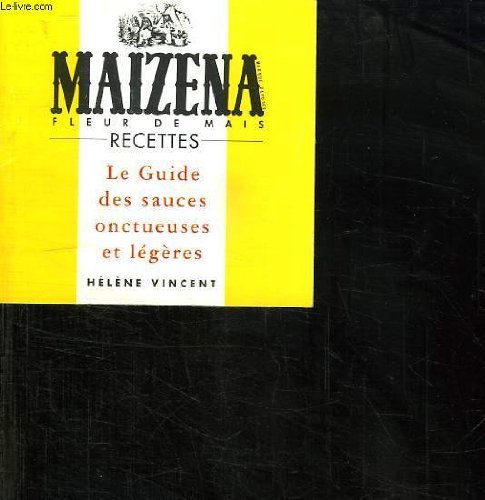 Livres gratuits Ebooks MAIZENA. RECETTES. LE GUIDE DES SAUCES ...