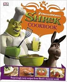 Shrek Cookbook: Amazon.co.uk: DK Publishing: 9781405321570: Books